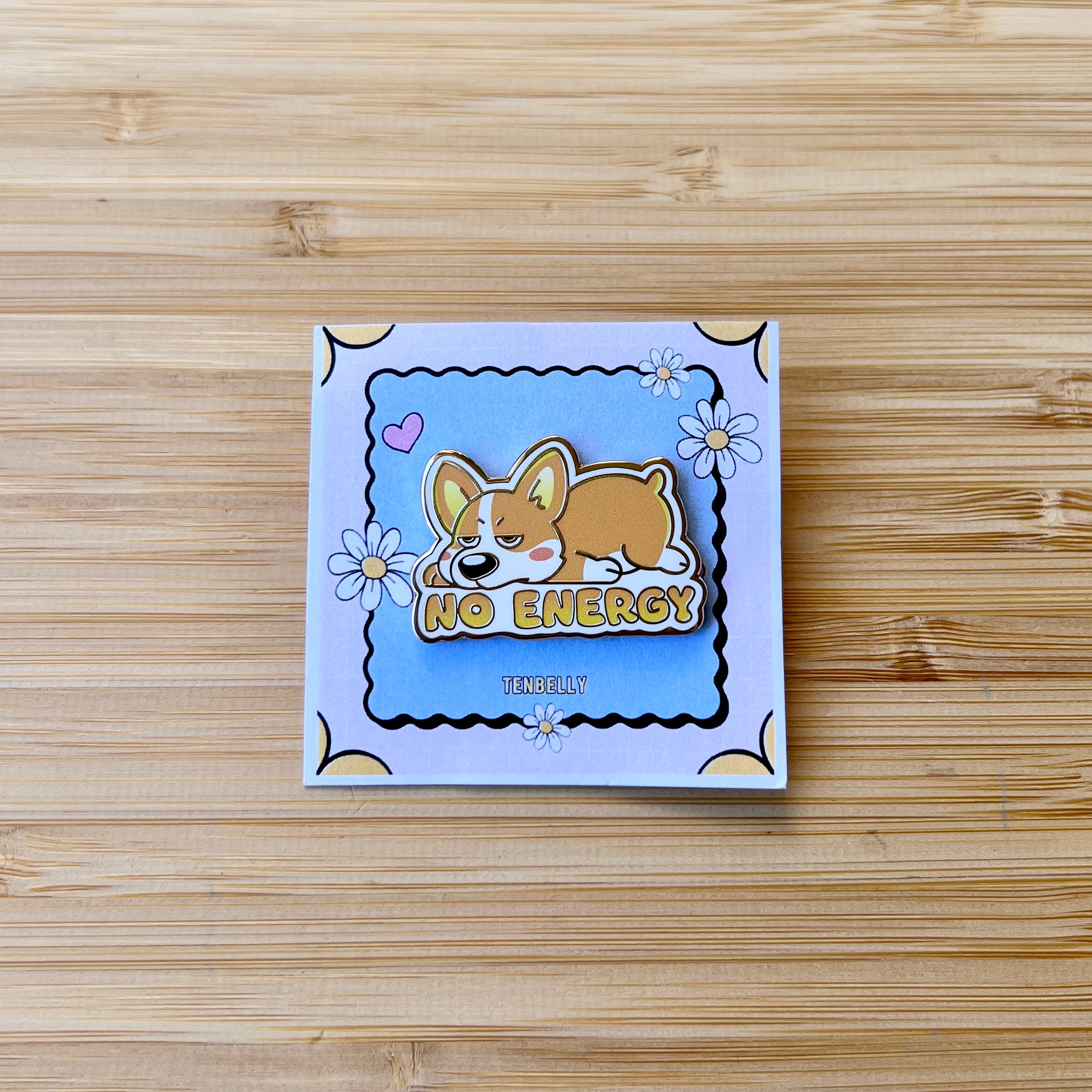 Toby "No Energy" Corgi Hard Enamel Pin – TenBelly